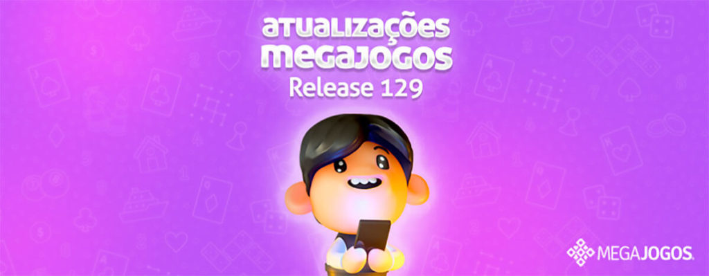 Atualizações do MegaJogos - Release 129 - Blog Oficial do MegaJogos